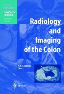 radiology and imaging of the colon (medical radiology / diagnostic imaging)