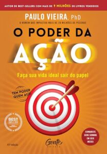 o poder da acao: faca sua vida ideal sair do papel (em portugues do brasil)