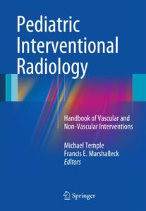 pediatric interventional radiology: handbook of vascular and non-vascular interventions