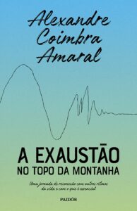 a exaustão no topo da montanha - edição autografada