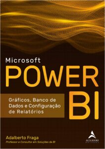 microsoft power bi - graficos banco de dados e configuracao de relatorios (em portugues do brasil)