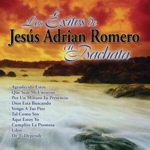 exitos de jesus adrian romero en bachata