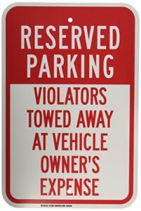 brady 124384 traffic control sign, legend "reserved parking violators towed away at vehicle owner's expense", 18" height, 12" width, red on white