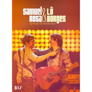 samuel rosa & lô borges ao vivo no cine theatro brasil