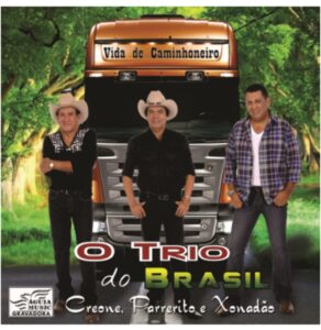 o trio do brasil ( - vida de caminhoneiro