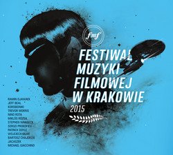 festiwal muzyki filmowej w krakowie 2015 (cd)