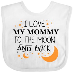 inktastic i love my mommy to the moon and back baby bib white 29673