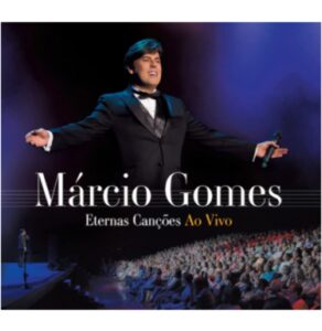 márcio gomes - eternas canções ao vivo