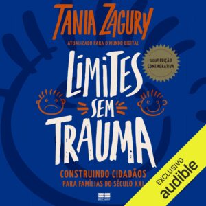 limites sem trauma: construindo cidadãos [building citizens]