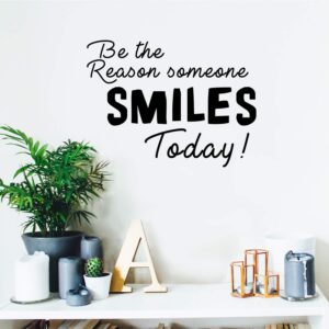 vinyl wall art decal - be the reason someone smiles today - 18" x 24" - modern inspirational cute self love quote sticker for bedroom kids room playroom living room daycare classroom decor