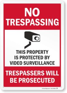 smartsign 14 x 10 inch “no trespassing - property protected by surveillance, trespassers prosecuted” metal sign, 40 mil aluminum, engineer grade reflective material, red, black and white