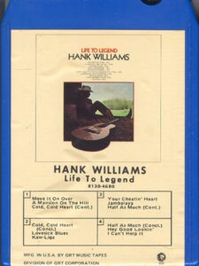 hank williams: life to legend -15945 8 track tape