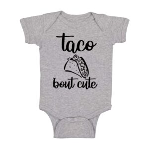 taco bout cute - funny baby essentials bodysuit - cute newborn outfit boy infant girl clothes (newborn, sports grey)