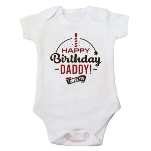 g-amber happy birthday daddy i love you baby boys girls romper bodysuit infant funny jumpsuit outfit(6-9m)