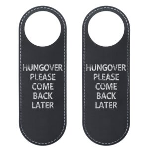 "hungover please come back later" leather doorknob hanger, double-sided. authentic durable leather. silver stamping. 1-hanger per purchase.