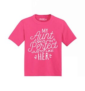 shop4ever my aunt says i'm perfect just like her toddler cotton t-shirt 4t hot pink