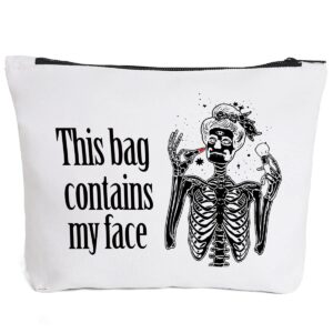 ihopes+ funny skeleton makeup bag gift for women best friends sister | this bag contains my face makeup zipper pouch bag cosmetic travel accessories bag gifts halloween gifts