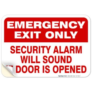 sigo signs, emergency exit only sign, security alarm will sound if door opened sign, 10x7 inches, 4 mil vinyl decal stickers weather resistant uv protected, made in usa