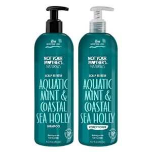 not your mother's naturals scalp refresh shampoo and conditioner set - 98% naturally derived ingredients, sulfate-free shampoo and conditioner for all hair types (aquatic mint & sea holly)