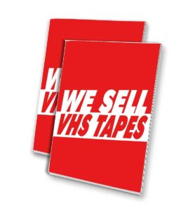 we sell vhs tapes (24" x 36") 4mm corrugated plastic panel, graphics applied to 1 side (pk of 2)