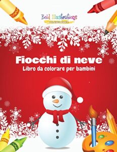 fiocchi di neve : libro da colorare per bambini (italian edition)