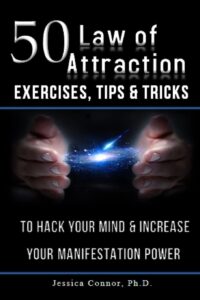 50 law of attraction exercises, tips & tricks: to hack your mind & increase your manifestation power