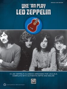 uke 'an play led zeppelin: 16 led zeppelin classics arranged for ukulele tab, complete with authentic riffs and solos!