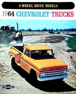 beautiful & historic 1964 chevrolet 4wd truck & pickup dealership sales brochure - advertisment - includes fleetside, stepside, suburban carryall, panel, chassis-cab - chevy 4 wheel drive