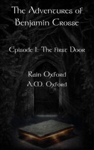 the first door: episode 1 of the adventures of benjamin crosse