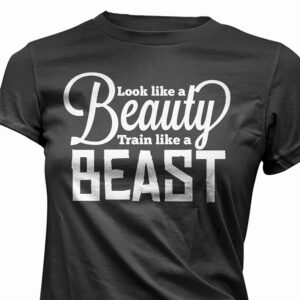 look like a beauty train like a beast workout t- shirt - womens tee shirt, exercise gift, gym, fitness, yoga, running, womens, girls