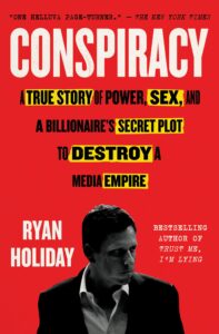 conspiracy: peter thiel, hulk hogan, gawker, and the anatomy of intrigue