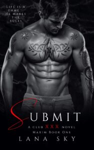 submit: a dark billionaire romance (xxx maxim book 1): club xxx book 1