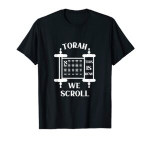 sukkot simchat torah this is how we scroll bar mitzvah gift t-shirt