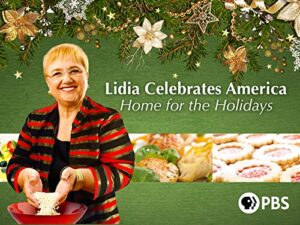 lidia celebrates america: home for the holidays