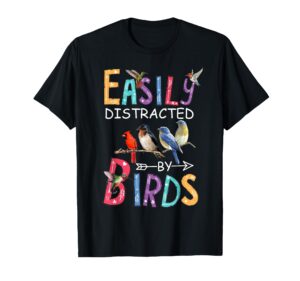 easily distracted by birds funny bird t-shirt