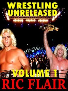 ric flair: wrestling unreleased