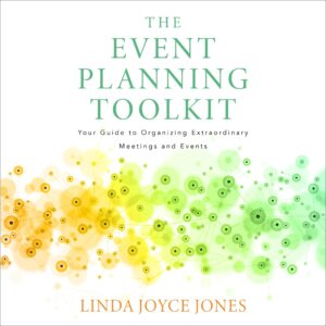 the event planning toolkit: your guide to organizing extraordinary meetings and events