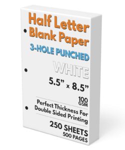 half letter blank paper, 3-hole punched, 250 sheets/500 pages, 100 gsm, printer paper binder refill, 5.5 in. x 8.5 in.