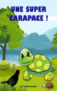 une super carapace ! (french edition)