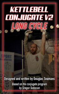 kettlebell conjugate v2: long cycle (kettlebell sport book 4)