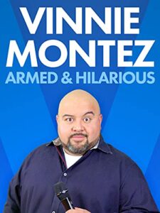 vinnie montez: armed & hilarious