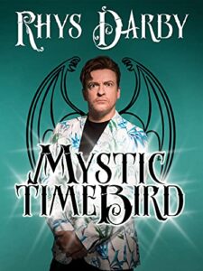 rhys darby: mystic time bird