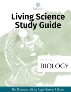 sabbath mood homeschool form 3 biology: accompanying the book men, microscopes and living things by katherine b. shippen (smh living science form 3-4 guides (grades 7-9))