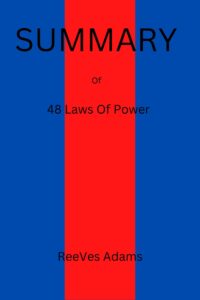 summary of 48 laws of power by robert greene and joost elffers