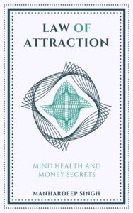 law of attraction: mind health and money secrets