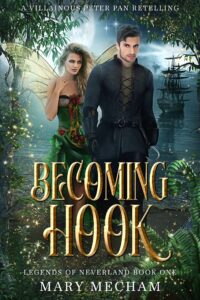 becoming hook: a villainous peter pan retelling (legends of neverland book 1)