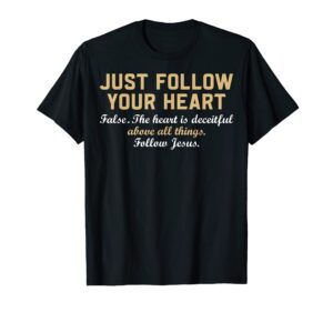 god jesus follow jesus. christian humor funny t-shirt