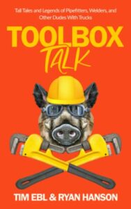 toolbox talk: tall tales and legends of pipefitters, welders, and other dudes with trucks