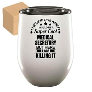 humorous gift inspirational professionals coffee mug gift for daughter - medical secretary 12oz wine tumbler cup