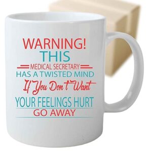 funny medical secretary gift, perfect for coworker's year celebration - twisted mind, humorous quote on 11 oz white ceramic coffee mug